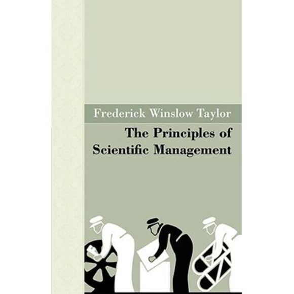 Frederick Winslow Taylor | Other | The Principles Of Scientific ...